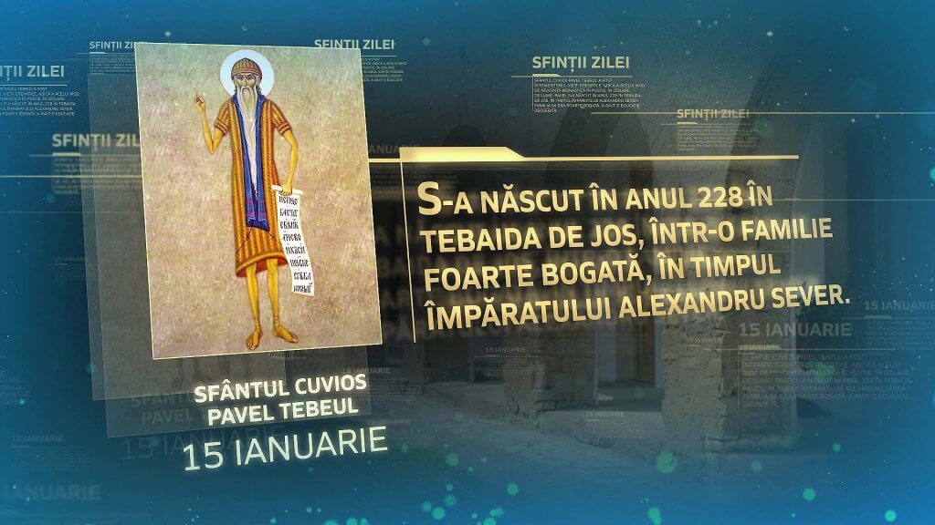Sfântul Cuvios Pavel Tebeul - 15 ianuarie - TRINITAS TV