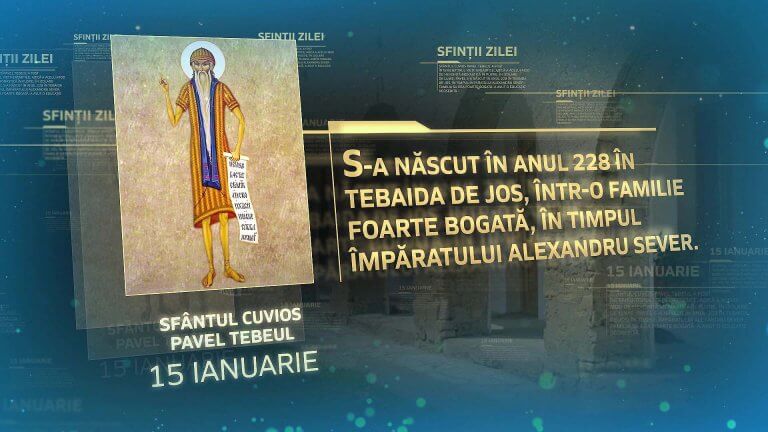 Sfântul Cuvios Pavel Tebeul - 15 ianuarie - TRINITAS TV