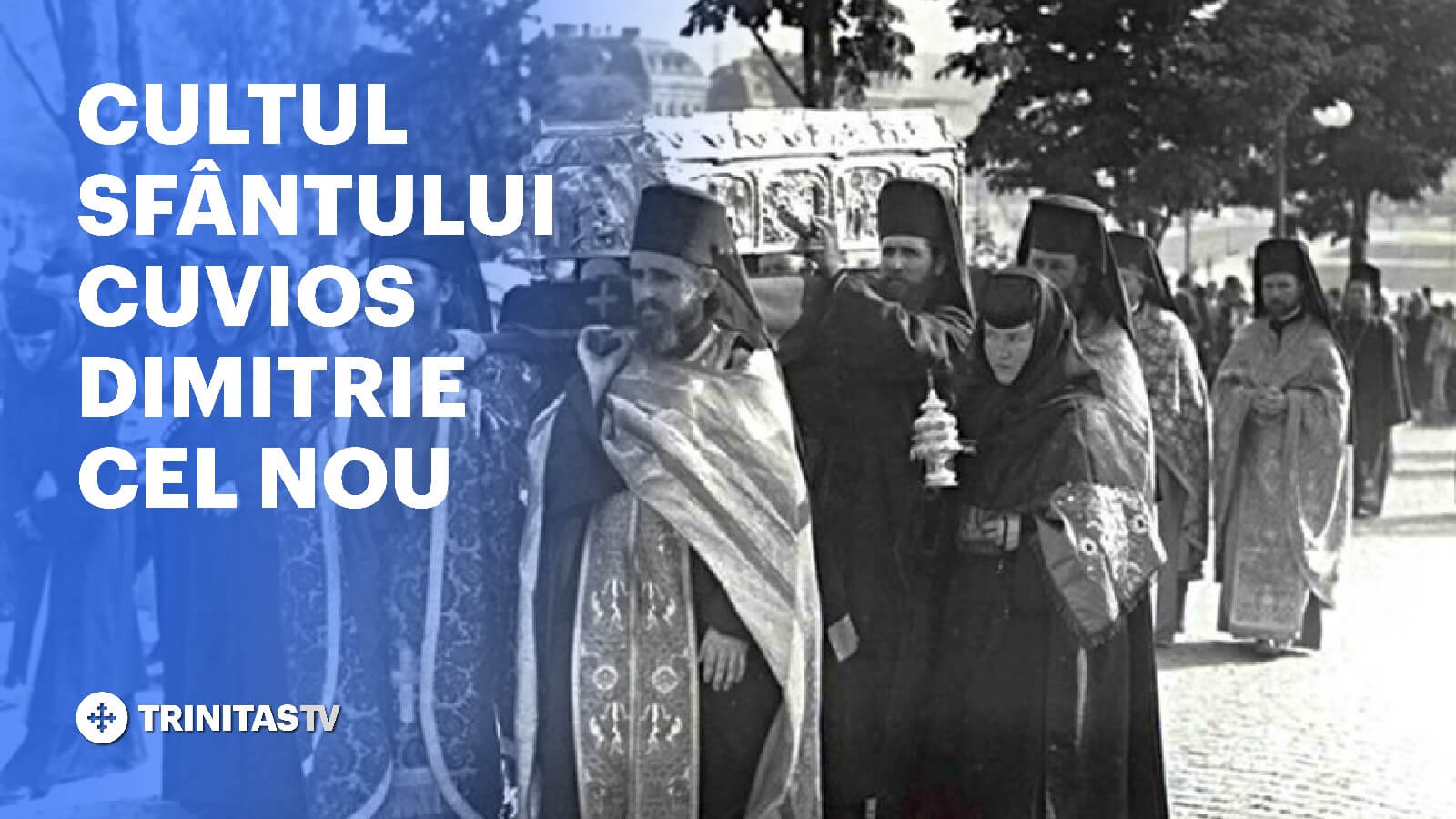 Cultul Sfântului Cuvios Dimitrie cel Nou - TRINITAS TV