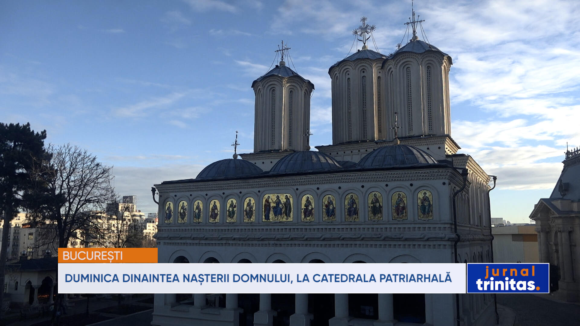 Duminica dinaintea Nașterii Domnului, la Catedrala Patriarhală - TRINITAS TV