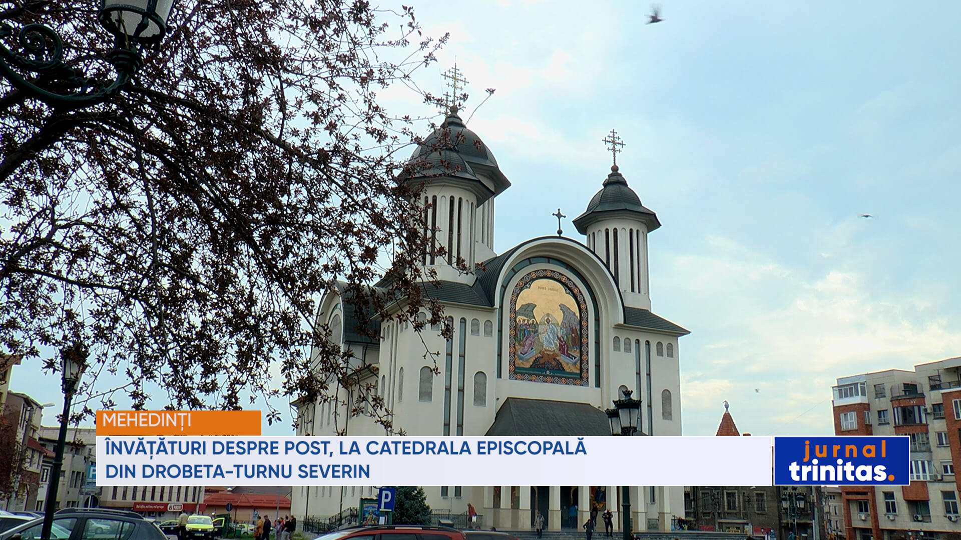 Învățături despre post, la Catedrala episcopală din Drobeta-Turnu ...