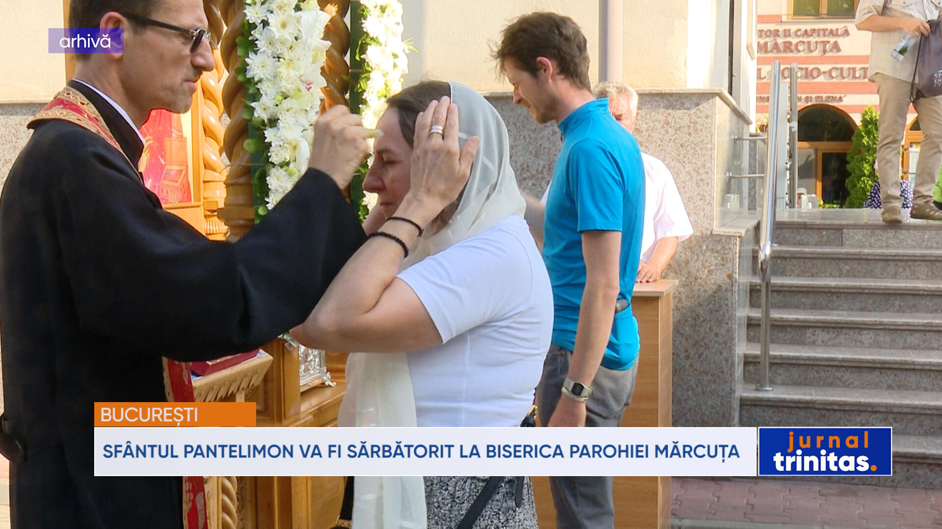Sfântul Pantelimon va fi sărbătorit la biserica Parohiei Mărcuța - TRINITAS TV