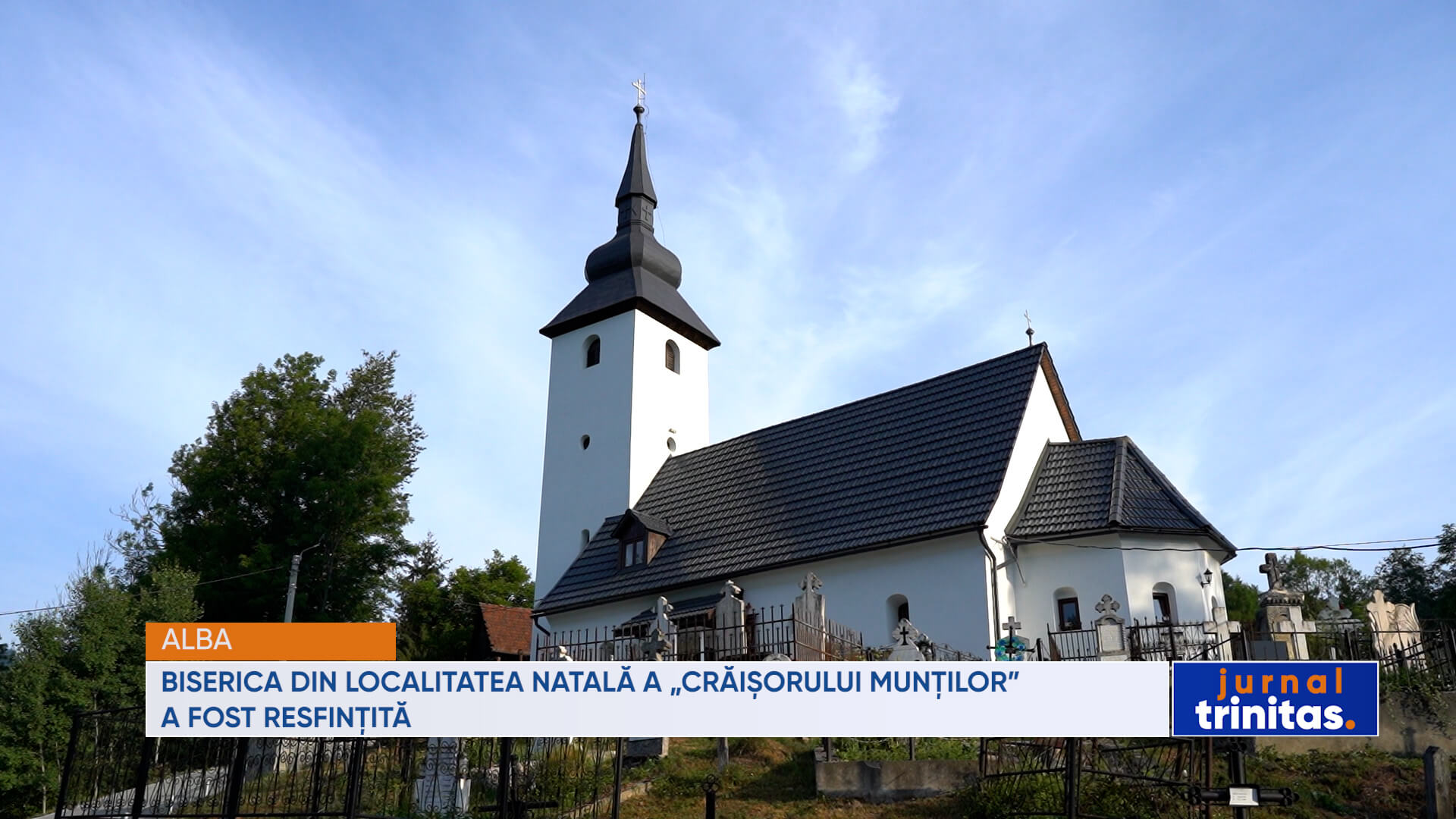 Biserica din localitatea natală a „Crăișorului munților” a fost ...