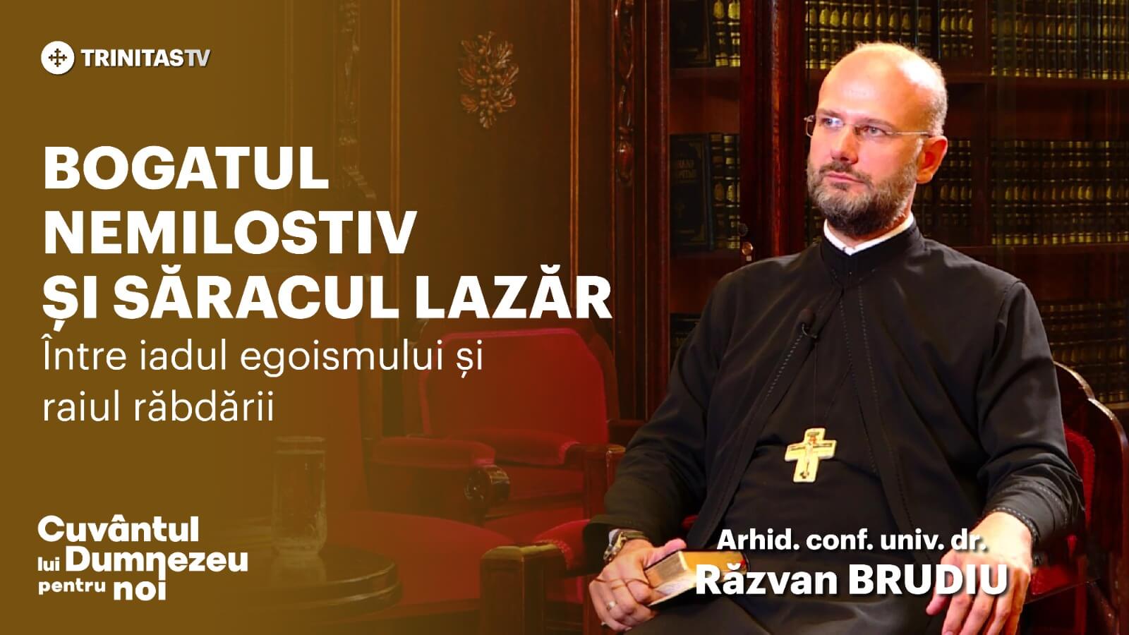 Bogatul nemilostiv și săracul Lazăr. Între iadul egoismului și raiul ...