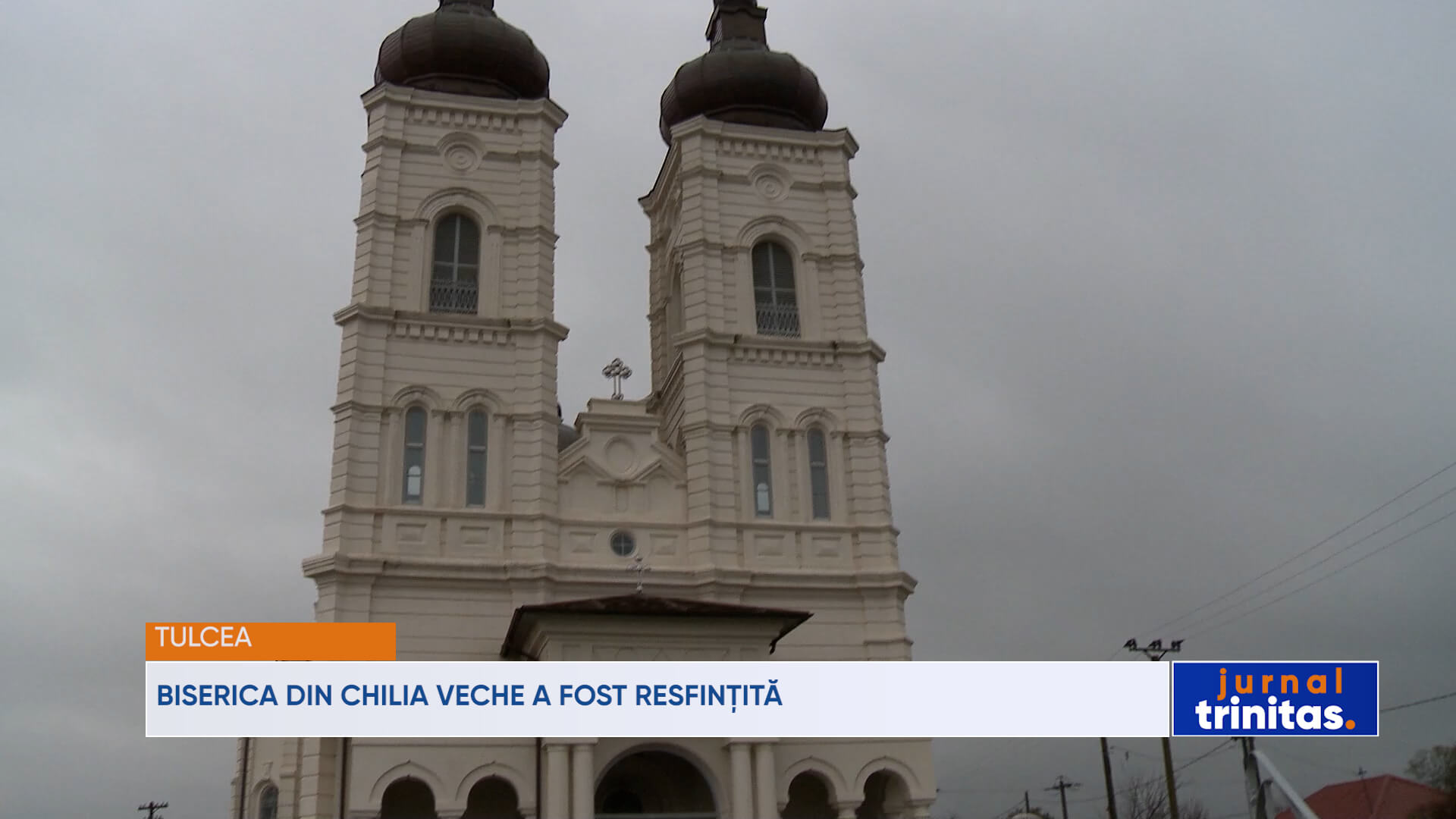 Biserica din Chilia Veche a fost resfințită - TRINITAS TV