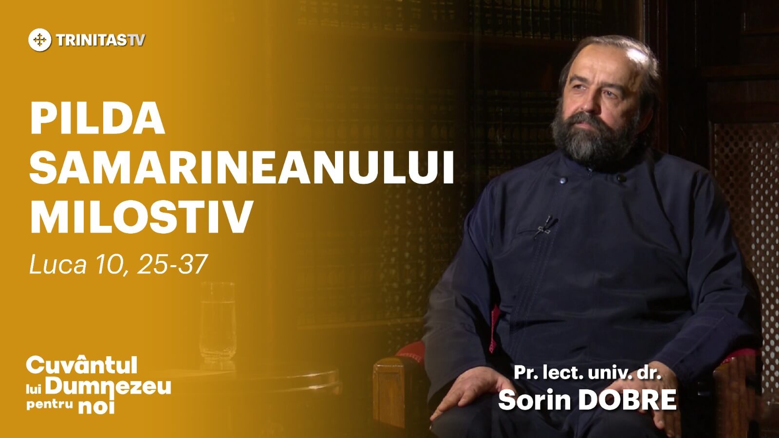 Pilda samarineanului milostiv. Luca 10, 25-37 - TRINITAS TV