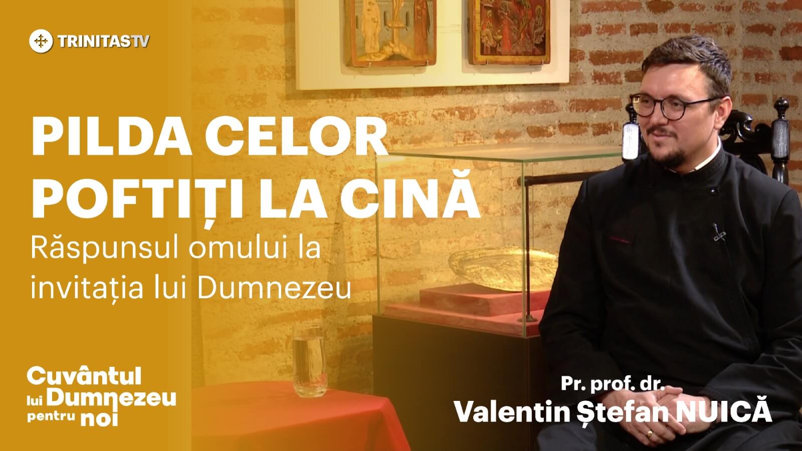 Pilda celor poftiți la cină. Răspunsul omului la invitația lui Dumnezeu ...