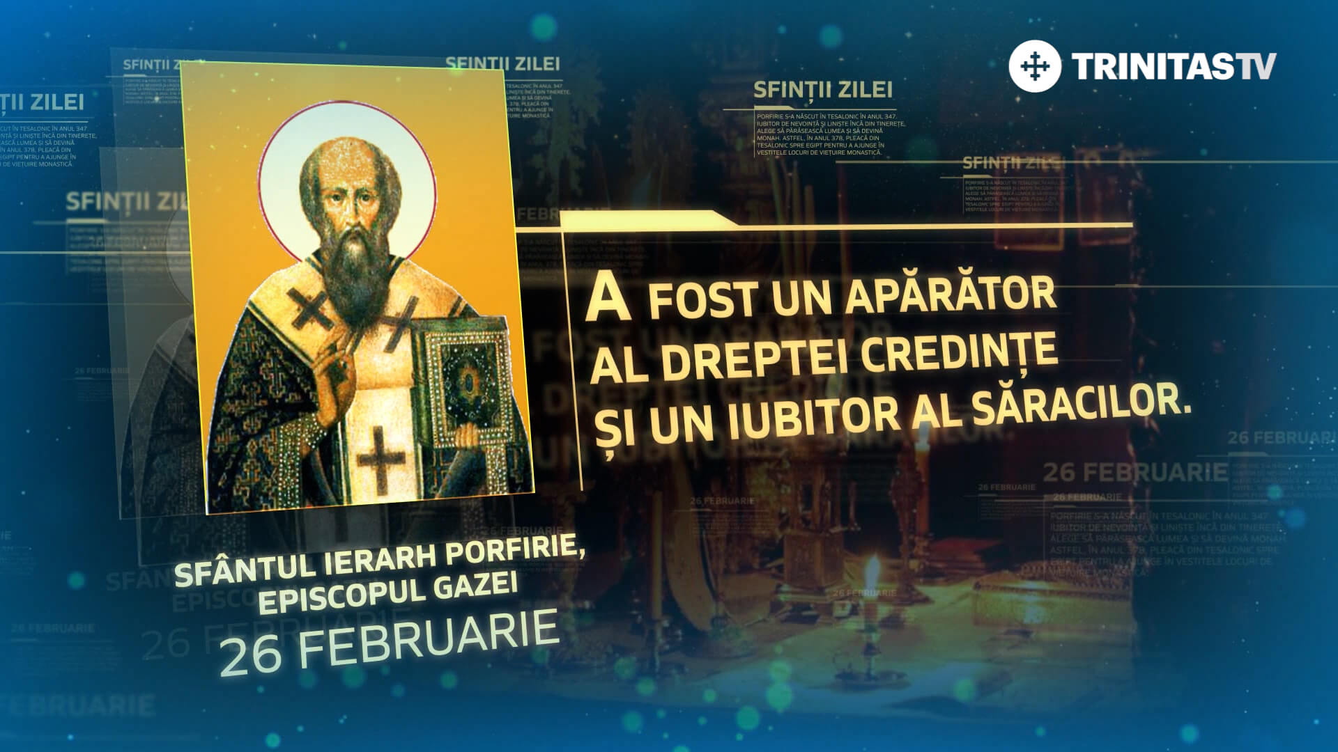 Sfântul Ierarh Porfirie, episcopul Gazei – 26 februarie - TRINITAS TV