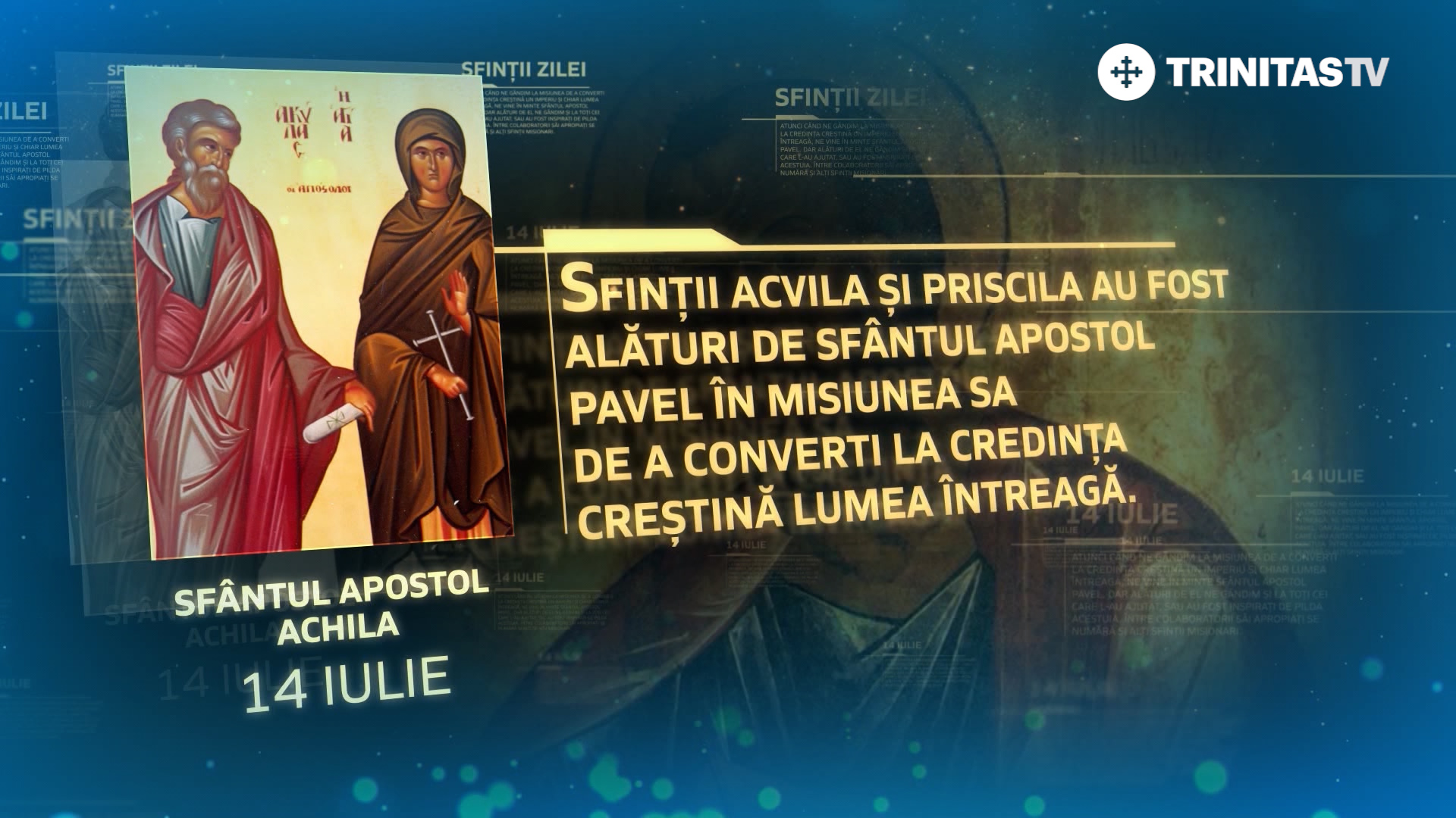Sfântul Apostol Achila – 14 iulie - TRINITAS TV
