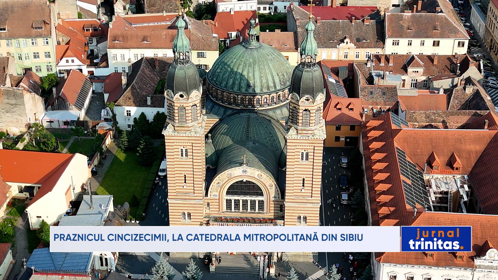 Praznicul Cincizecimii, la Catedrala Mitropolitană din Sibiu - TRINITAS TV