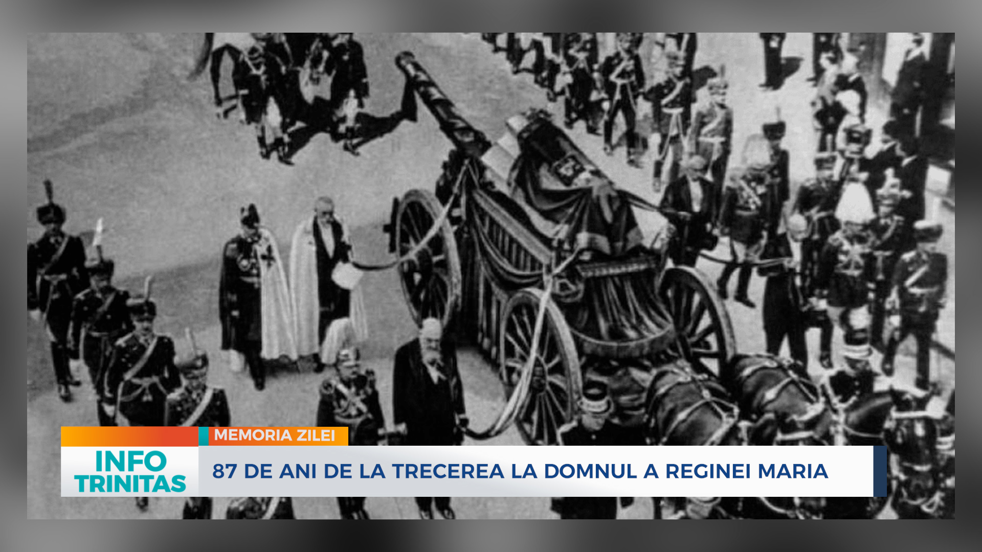 87 de ani de la trecerea la Domnul a Reginei Maria - TRINITAS TV