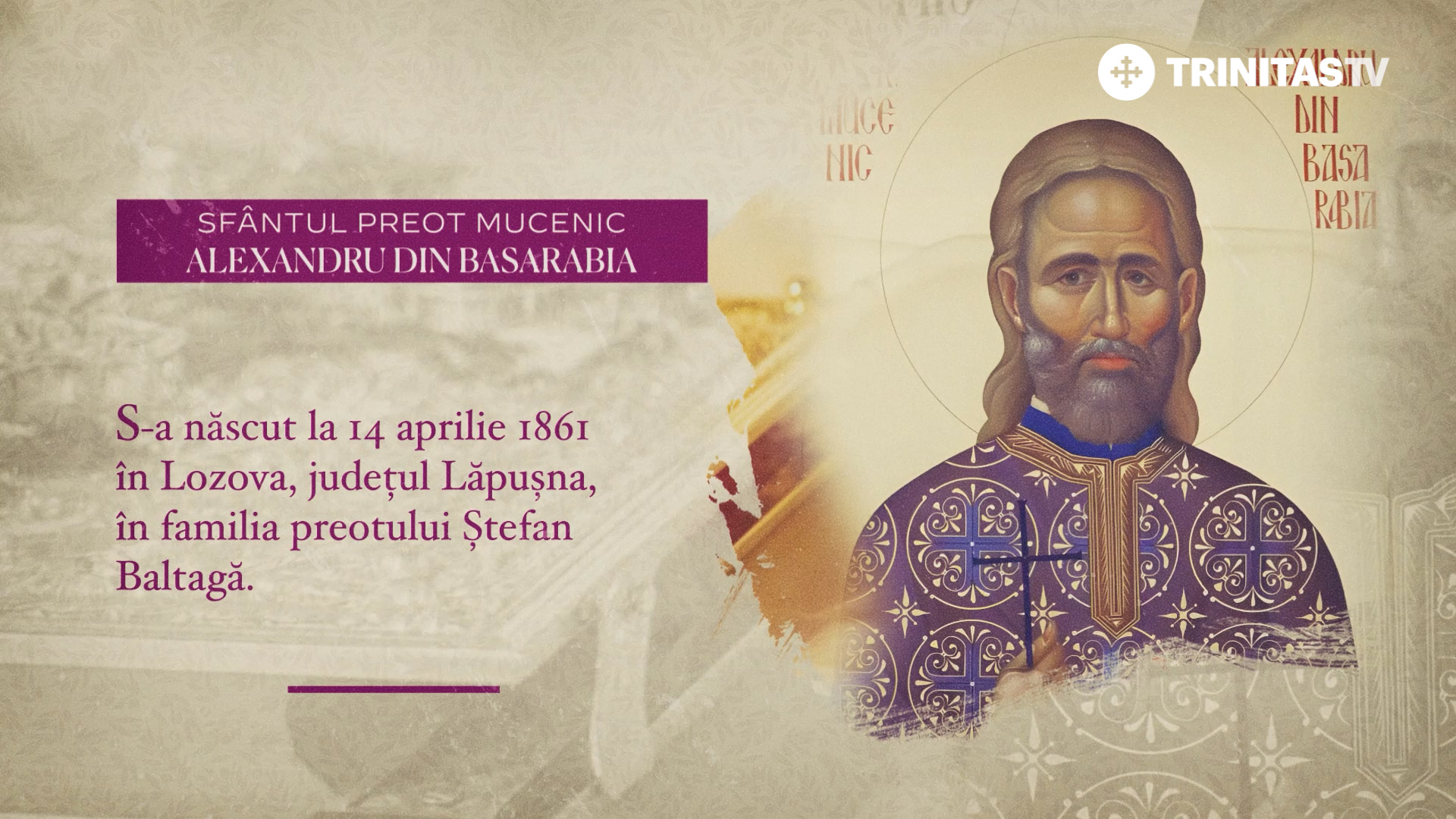 Sfântul Preot Mucenic Alexandru din Basarabia – 8 august - TRINITAS TV