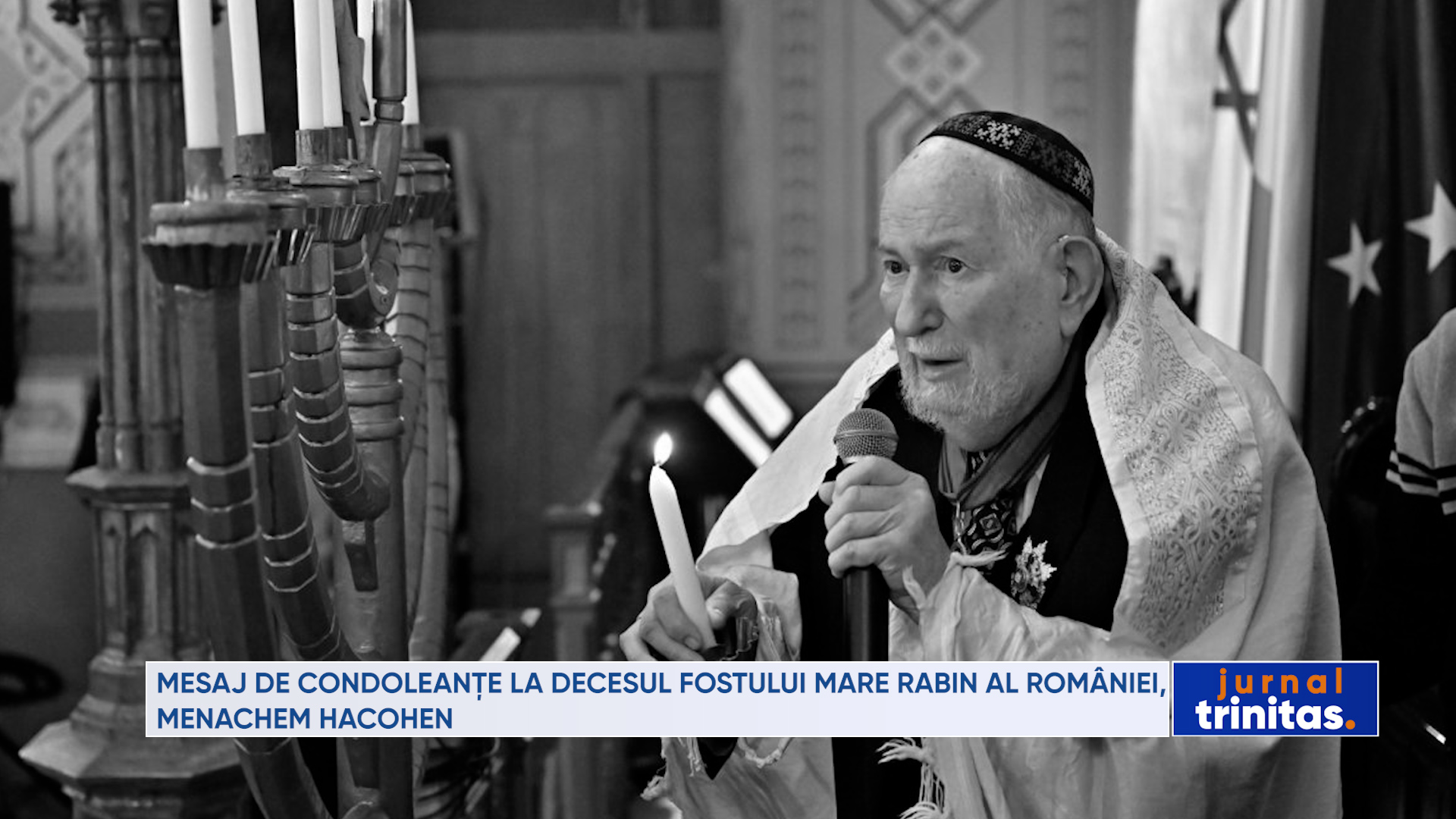 Mesaj de condoleanţe la decesul fostului Mare Rabin al României, Menachem Hacohen - TRINITAS TV