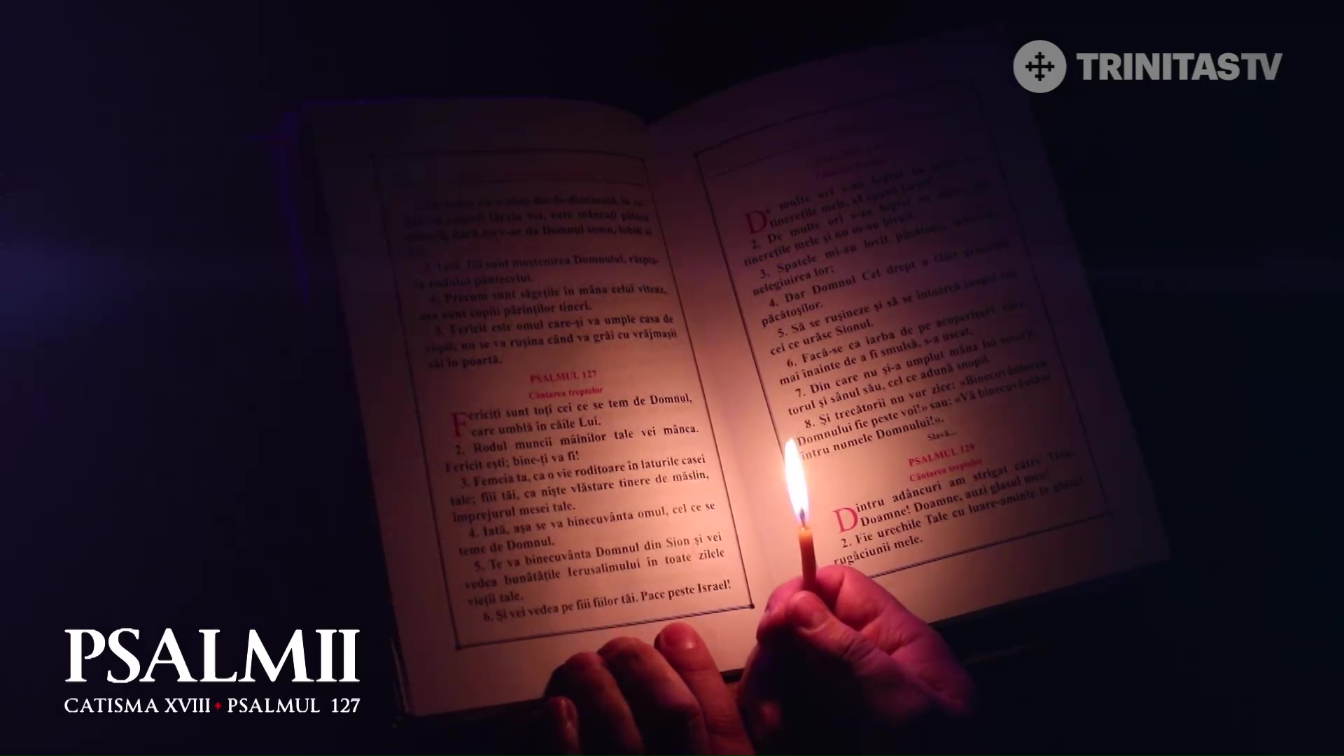 Psalmii Sfântului Proroc David - Catismele 18, 16, 17 - TRINITAS TV