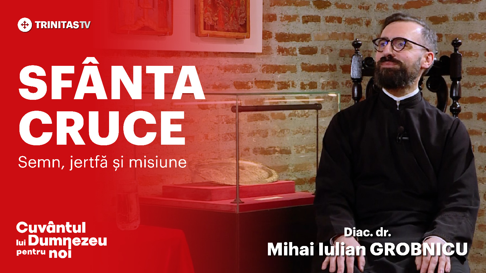 Sfânta Cruce. Semn, jertfă și misiune - TRINITAS TV