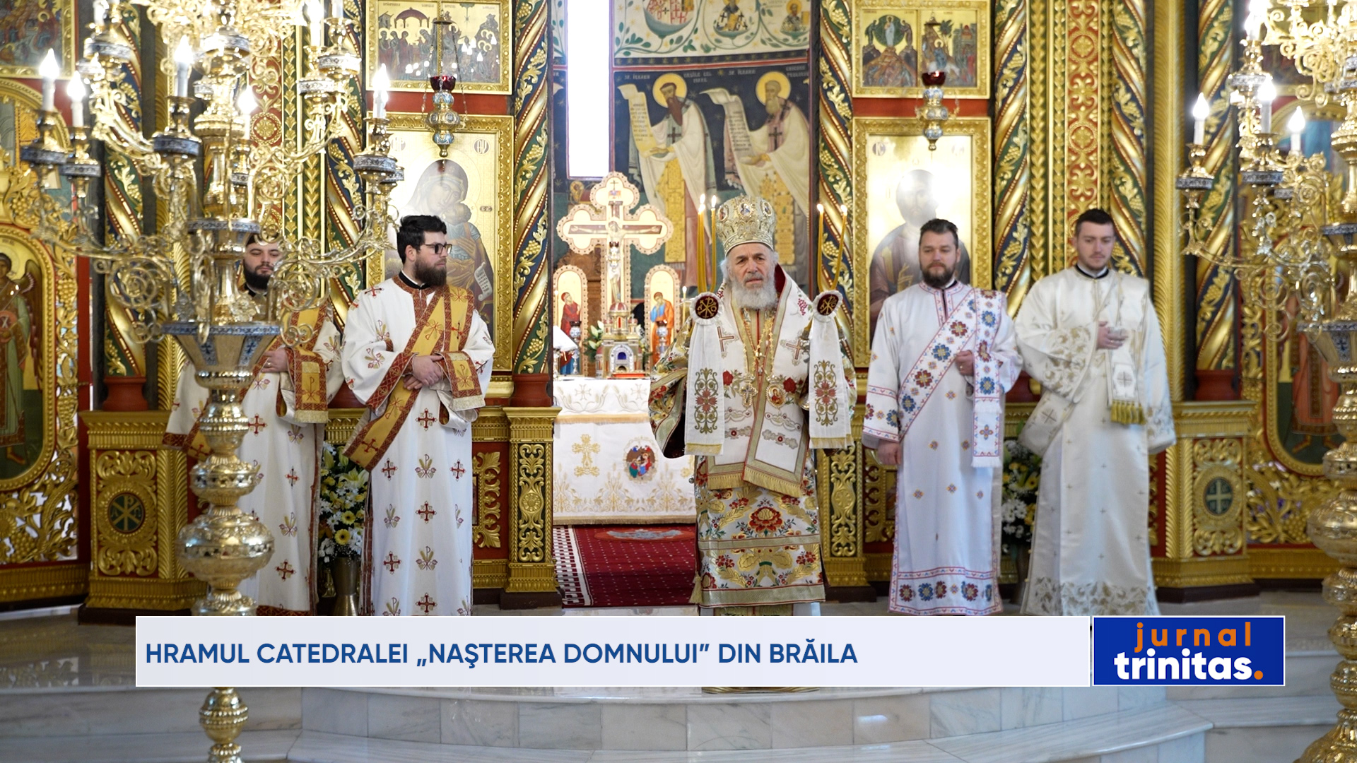 Hramul Catedralei „Naşterea Domnului” din Brăila - TRINITAS TV