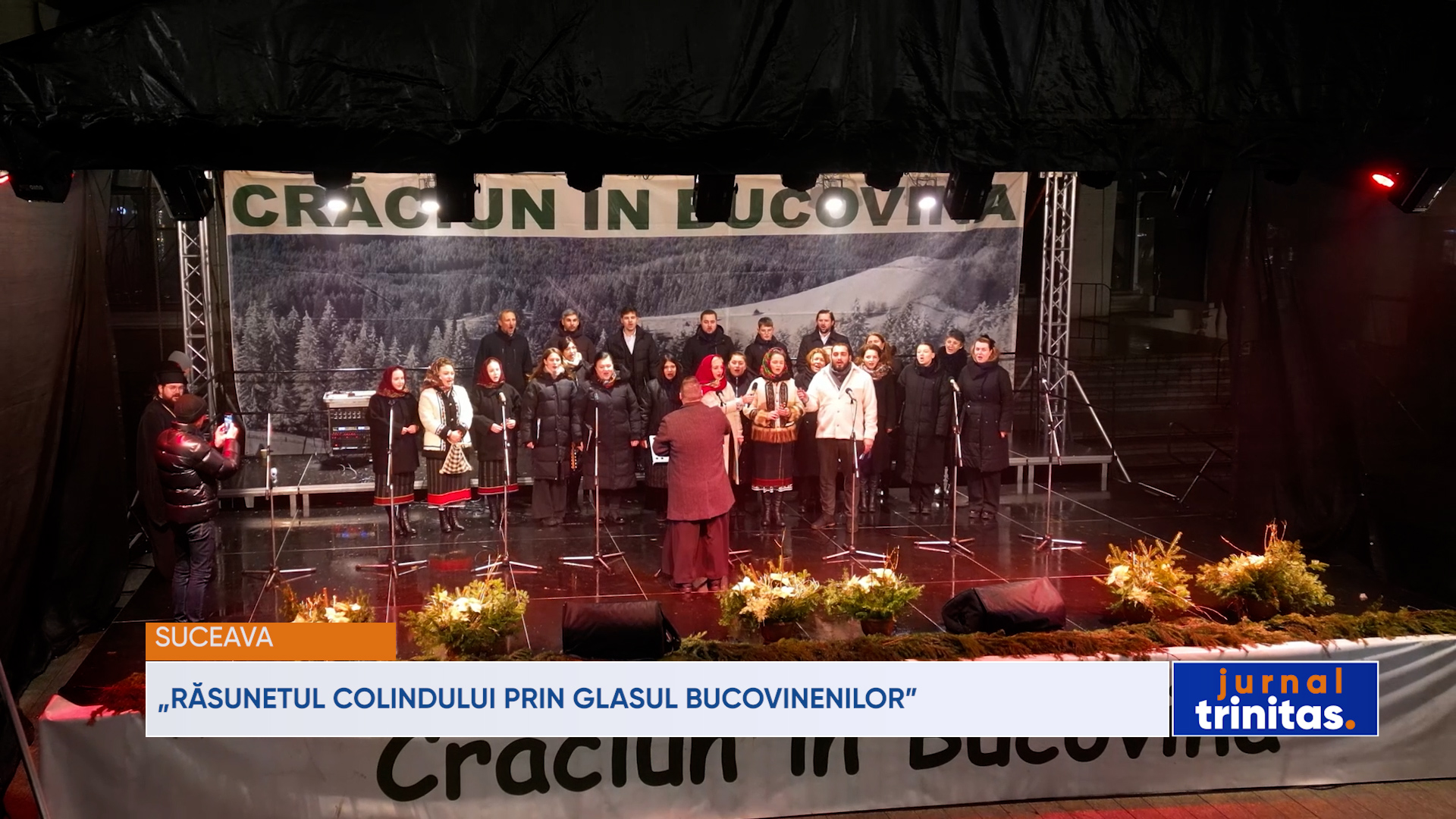 „Răsunetul Colindului prin Glasul Bucovinenilor”, la Suceava - TRINITAS TV